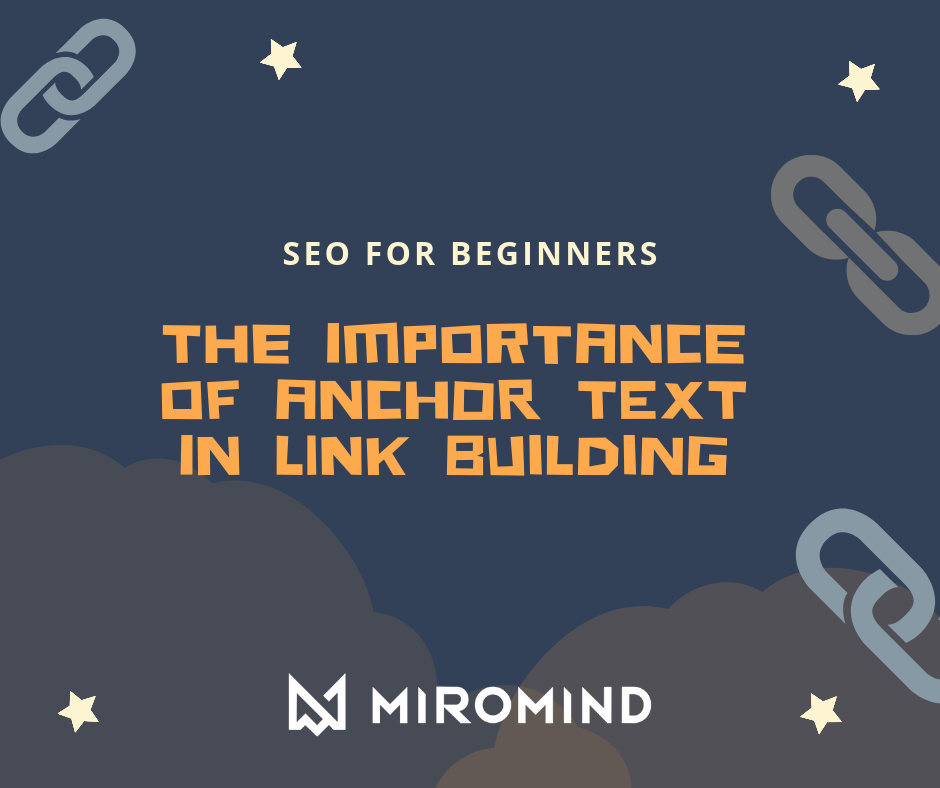 Anchor Text in SEO: Why it is so important? - MiroMind