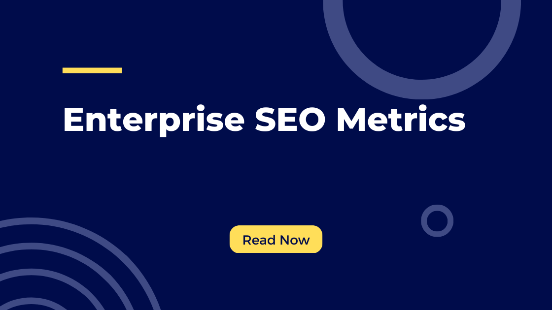 7 Most Important Enterprise SEO Metrics - MiroMind 7 Most Important Enterprise SEO Metrics - MiroMind